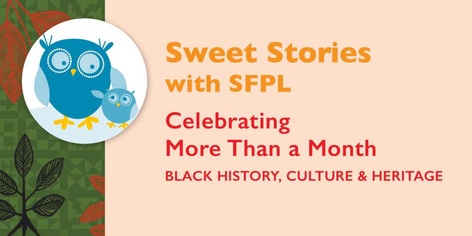 Storytime: Sweet Stories for Families | San Francisco Public Library