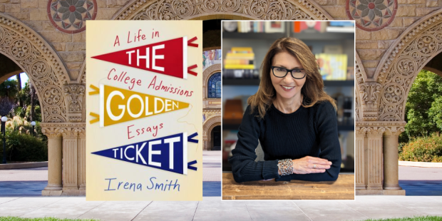 Author: Irena Smith, The Golden Ticket: A Life in College Admissions ...