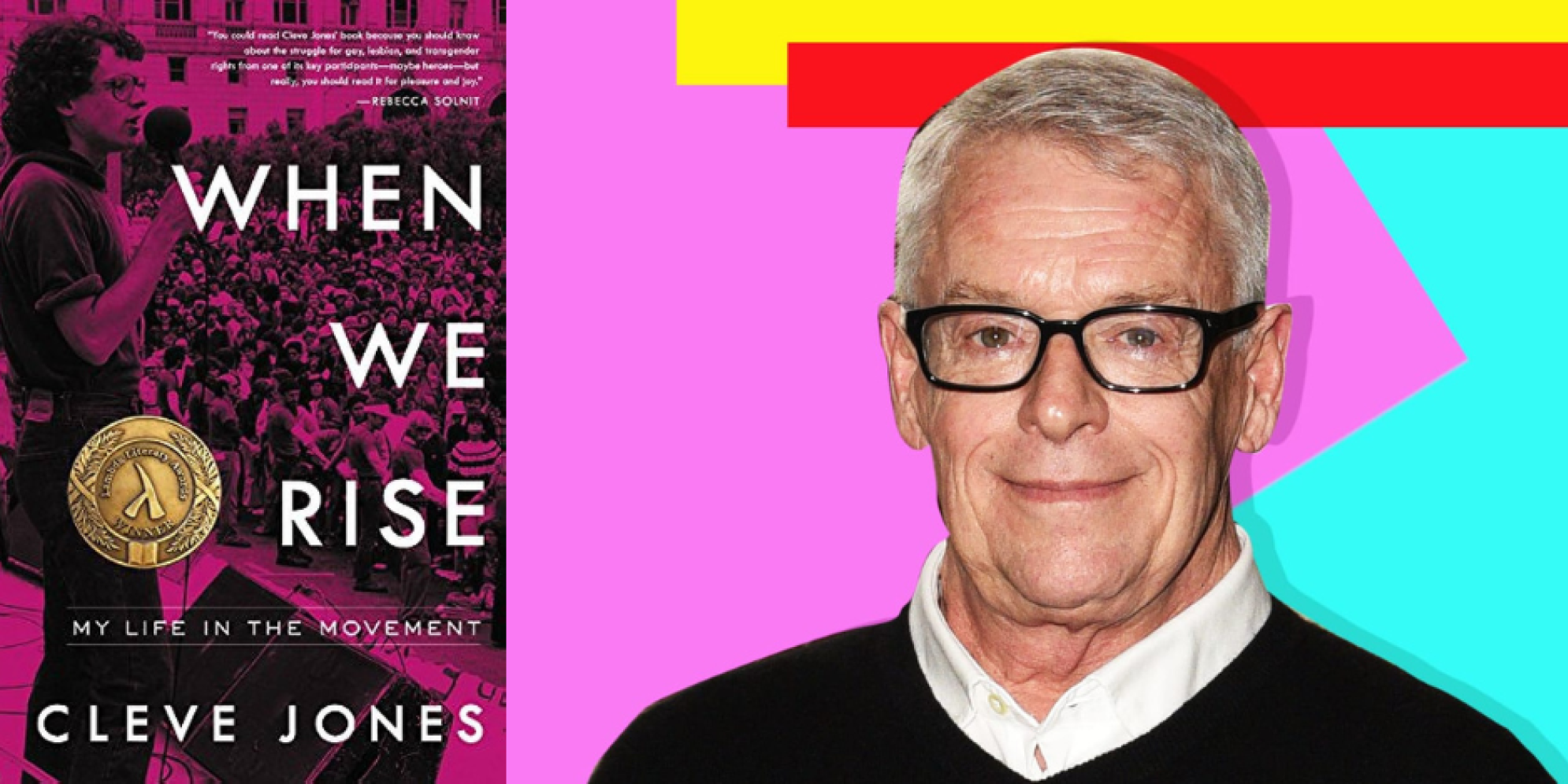 Author: Cleve Jones: When We Rise: My Life in the Movement | San ...