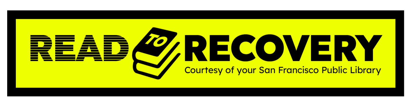 Read to Recovery | San Francisco Public Library
